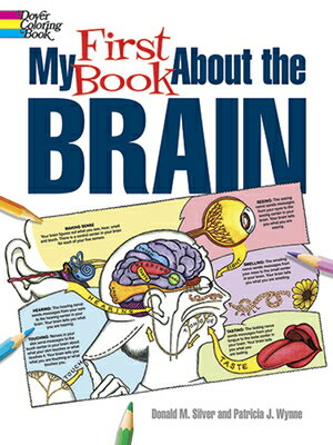 COLOR BKーMY 1ST BK ABT THE BRA Dover Science for Kids Coloring Books Patricia J. Wynne Donald M. Silver DOVER PUBN INC20...