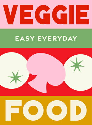 VEGGIE FOOD Easy Everyday Murdoch Books Test Kitchen MURDOCH BOOKS2025 Hardcover English ISBN：9781761500848 洋書 Family li...
