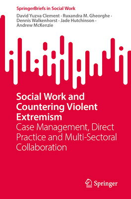 SOCIAL WORK & COUNTERING VIOLE Springerbriefs in Social Work David Yuzva Clement Ruxandra M. Gheorghe Dennis Walkenhorst...
