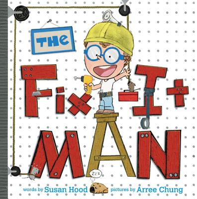 FIXーIT MAN Susan Hood Arree Chung HARPERCOLLINS2016 Hardcover English ISBN：9780062370853 洋書 Books for kids（児童書） Juvenile...