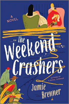 WEEKEND CRASHERS ORIGINAL/E Jamie Brenner PARK ROW BOOKS2025 Paperback Original English ISBN：9780778310853 洋書 Fiction & ...