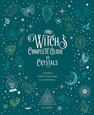 WITCHS COMP GT CRYSTALS Witch's Complete Guide Sara Hadley CHARTWELL BOOKS2022 Hardcover English ISBN：9780785840855 洋書 S...
