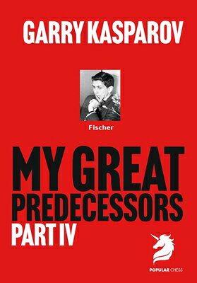 MY GRT PREDECESSORS 4 V My Great Predecessors Garry Kasparov POPULAR CHESS2026 Hardcover English ISBN：9781836840855 洋書 F...