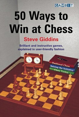 50 WAYS TO WIN AT CHESS Steve Giddins GAMBIT PUB2007 Paperback English ISBN：9781904600855 洋書 Family life & Comics（生活＆コミッ...
