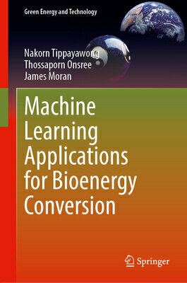 MACHINE LEARNING APPLNS FOR BI Green Energy and Technology Nakorn Tippayawong Thossaporn Onsree James Moran SPRINGER2026...