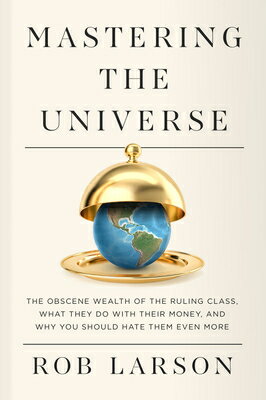 MASTERING THE UNIVERSE Rob Larson HAYMARKET BOOKS2024 Paperback English ISBN：9798888900857 洋書 Social Science（社会科学） Socia...