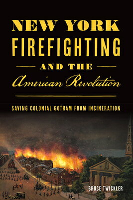 NEW YORK FIREFIGHTING & THE AM Bruce Twickler HISTORY PR2022 Paperback English ISBN：9781467150859 洋書 Social Science（社会科学...