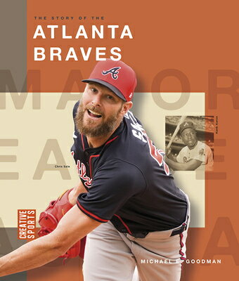 STORY OF THE ATLANTA BRAVES The Great American Game Michael E. Goodman CREATIVE EDUCATION2026 Library　Binding English IS...