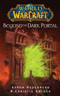 WOW WORLD OF WARCRAFT BEYOND T World of Warcraft Aaron Rosenberg POCKET BOOKS2008 Mass　Market　Paperbound English ISBN：97...