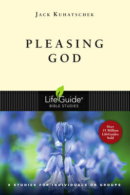 LBS PLEASING GOD REV/E Lifeguide Bible Studies Jack Kuhatschek INTER VARSITY PR1999 Paperback Revised English ISBN：97808...