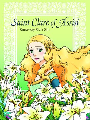 ST CLARE OF ASSISI RUNAWAY Kim HeeーJu Kim HeeーJu PAULINE BOOKS & MEDIA2017 Paperback English ISBN：9780819890870 洋書 Books...