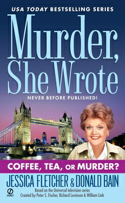MURDER SHE WROTE COFFEE TEA OR Murder, She Wrote Jessica Fletcher Donald Bain BERKLEY BOOKS2007 Mass　Market　Paperbound E...