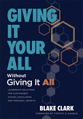 GIVING IT YOUR ALL W/O GIVING Blake Clark Timothy D. Kanold SOLUTION TREE2026 Paperback Leadership English ISBN：97988937...