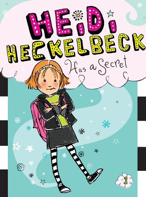 HEIDI HECKELBECK HAS A SECRET Heidi Heckelbeck Wanda Coven Priscilla Burris LITTLE SIMON2012 Hardcover English ISBN：9781...