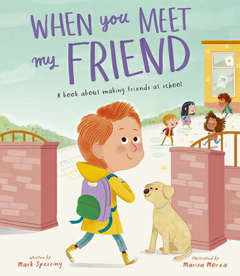 WHEN YOU MEET MY FRIEND Mark Sperring Marisa Morea TIGER TALES2026 Hardcover English ISBN：9781664300880 洋書 Books for kid...