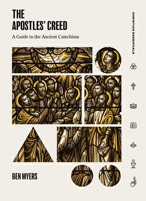 APOSTLES CREED Christian Essentials Ben Myers LEXHAM PR2018 Hardcover English ISBN：9781683590880 洋書 Social Science（社会科学）...
