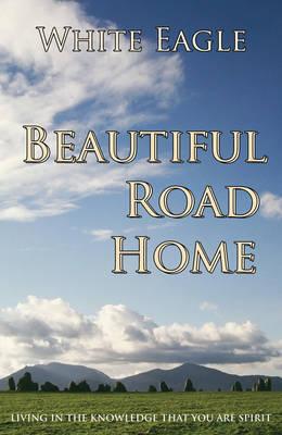 BEAUTIFUL ROAD HOME White Eagle WHITE EAGLE2017 Paperback English ISBN：9780854870882 洋書 Social Science（社会科学） Religion