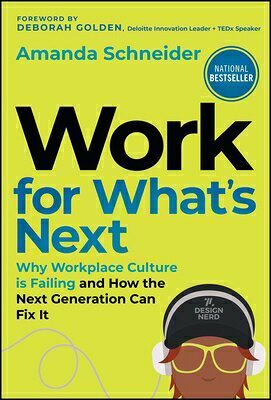 WORK FOR WHATS NEXT Amanda Schneider WILEY2026 Hardcover English ISBN：9781394390885 洋書 Business & SelfーCulture（ビジネス） Bus...