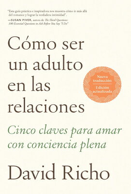 SPAーCOMO SER UN ADULTO EN LAS David Richo AGUILAR2024 Paperback Spanish ISBN：9798890980885 洋書 Business & SelfーCulture（ビジ...