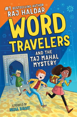 WORD TRAVELERS & THE TAJ MAHAL Word Travelers Raj Haldar Neha Rawat SOURCEBOOKS EXPLORE2021 Hardcover English ISBN：97817...