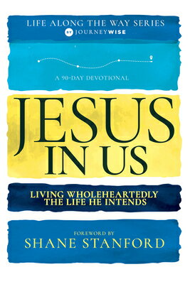 JESUS IN US Life Along the Way Journeywise Shane Stanford Ronnie Kent MD WHITAKER HOUSE2024 Paperback English ISBN：97988...