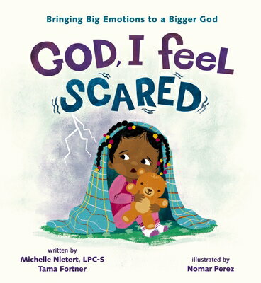 GOD I FEEL SCARED Michelle Nietert Tama Fortner Nomar Perez ZONDERVAN2023 Hardcover English ISBN：9780310140894 洋書 Books ...