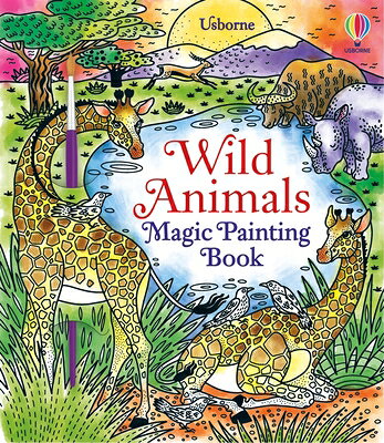 WILD ANIMALS MAGIC PAINTING BK Magic Painting Books Sam Baer Laura Tavazzi USBORNE BOOKS2023 Paperback English ISBN：9781...