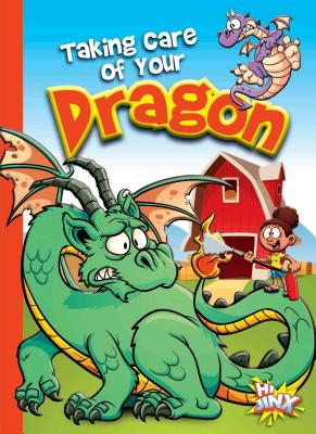 TAKING CARE OF YOUR DRAGON Caring for Your Magical Pets Eric Braun BLACK RABBIT BOOKS2019 Paperback English ISBN：9781644...
