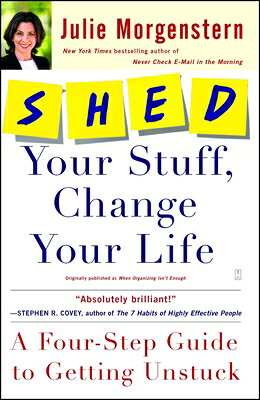 SHED YOUR STUFF CHANGE YOUR LI Julie Morgenstern FIRESIDE BOOKS2009 Paperback English ISBN：9780743250900 洋書 Business & S...