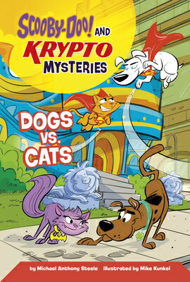 DOGS VS CATS ScoobyーDoo! and Krypto Mysteries Mike Kunkel Michael Anthony Steele PICTURE WINDOW BOOKS2024 Paperback Engl...