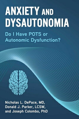 ANXIETY & DYSAUTONOMIA Nicholas L. DePace Joseph Colombo Donald J. Parker SKYHORSE PUB2023 Paperback English ISBN：978151...