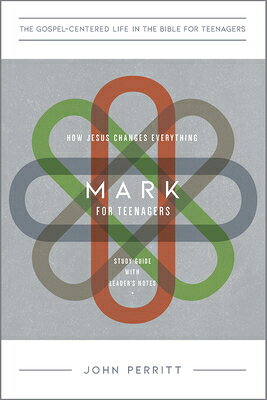 MARK FOR TEENAGERS The GospelーCentered Life in the Bible for Teenagers John Perritt NEW GROWTH PR2019 Paperback English ...