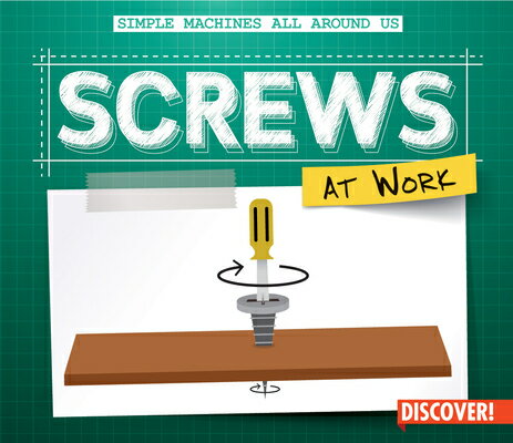 SCREWS AT WORK Simple Machines All Around Us Maggie S. Wesley ENSLOW PUBL2021 Paperback English ISBN：9781978520905 洋書 Co...