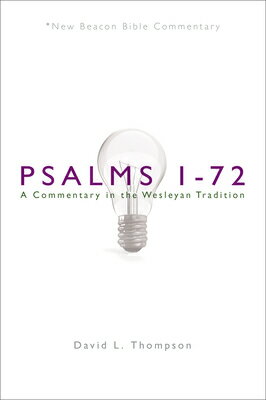NBBCーNBBC PSALMS 1ー72 New Beacon Bible Commentary David L. Thompson BEACON HILL PR2015 Paperback English ISBN：9780834130...