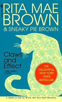 CLAWS & EFFECT Mrs. Murphy Rita Mae Brown BANTAM TRADE2002 Mass　Market　Paperbound English ISBN：9780553580907 洋書 Fiction ...