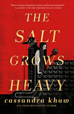 SALT GROWS HEAVY Cassandra Khaw TOR BOOKS2023 Hardcover English ISBN：9781250830913 洋書 Fiction & Literature（小説＆文芸） Fiction