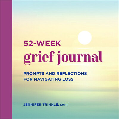 52ーWEEK GRIEF JOURNAL Jennifer Trinkle ROCKRIDGE PR2022 Paperback English ISBN：9781638780915 洋書 Business & SelfーCulture（...