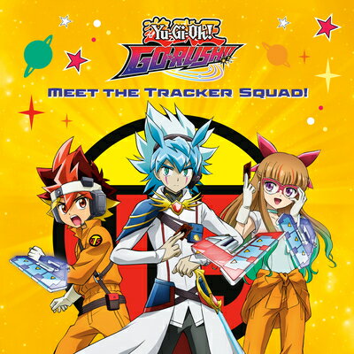 MEET THE TRACKER SQUAD (YUーGIー Pictureback Random House Random House RANDOM HOUSE2026 Paperback English ISBN：97982171209...