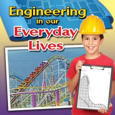 ENGINEERING IN OUR EVERYDAY LI Engineering CloseーUp Reagan Miller CRABTREE PUB2014 Hardcover English ISBN：9780778700920 ...