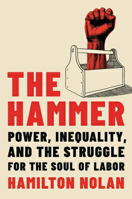 HAMMER Hamilton Nolan HACHETTE BOOKS2024 Hardcover English ISBN：9780306830921 洋書 Social Science（社会科学） Social Science