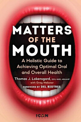 MATTERS OF THE MOUTH Thomas J. Lokensgard del Bigtree Ty Bollinger SKYHORSE PUB2024 Hardcover English ISBN：9781648210921...