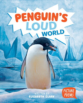 PENGUINS LOUD WORLD Picture Poems Elizabeth Clark KALEIDOSCOPE2026 Hardcover English ISBN：9798899130922 洋書 Books for kid...