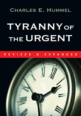 TYRANNY OF THE URGENT REV/E IVP Booklets Charles E. Hummel INTER VARSITY PR1994 Paperback Revised English ISBN：978087784...