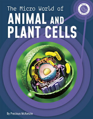 MICRO WORLD OF ANIMAL & PLANT Micro Science Precious McKenzie CAPSTONE PR2022 Paperback English ISBN：9781666320923 洋書 Bo...