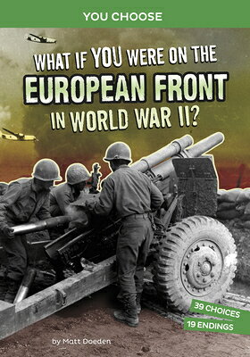WHAT IF YOU WERE ON THE EUROPE You Choose: World War II Frontlines Matt Doeden CAPSTONE PR2023 Paperback English ISBN：97...