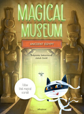 MAGICAL MUSEUM ANCIENT EGYPT Stepanka Sekaninova Jakub Cenkl ALBATROS MEDIA2024 Hardcover English ISBN：9788000070926 洋書 ...