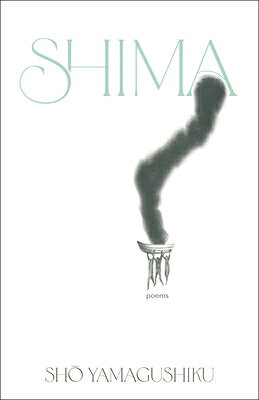 SHIMA Sho Yamagushiku MCCLELLAND & STEWART2024 Paperback English ISBN：9780771010927 洋書 Fiction & Literature（小説＆文芸） Poetry