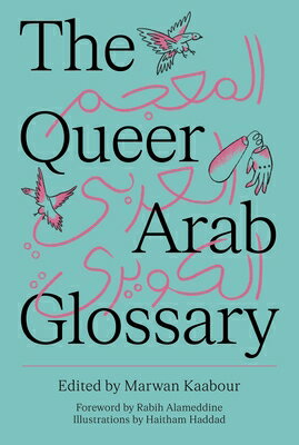 QUEER ARAB GLOSSARY Marwan Kaabour SAQI BOOKS2024 Paperback English ISBN：9780863560927 洋書 Social Science（社会科学） Social Sc...