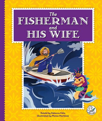 FISHERMAN & HIS WIFE Fairy Tale Classics Rebecca Felix Monse Martinez STORYTIME TALES2025 Library　Binding English ISBN：9...