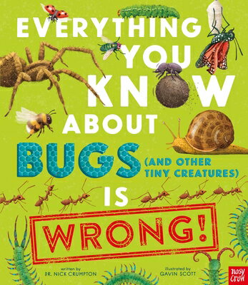 EVERYTHING YOU KNOW ABT BUGS ( Everything You Know about Nick Crumpton Gavin Scott NOSY CROW2025 Hardcover English ISBN：...